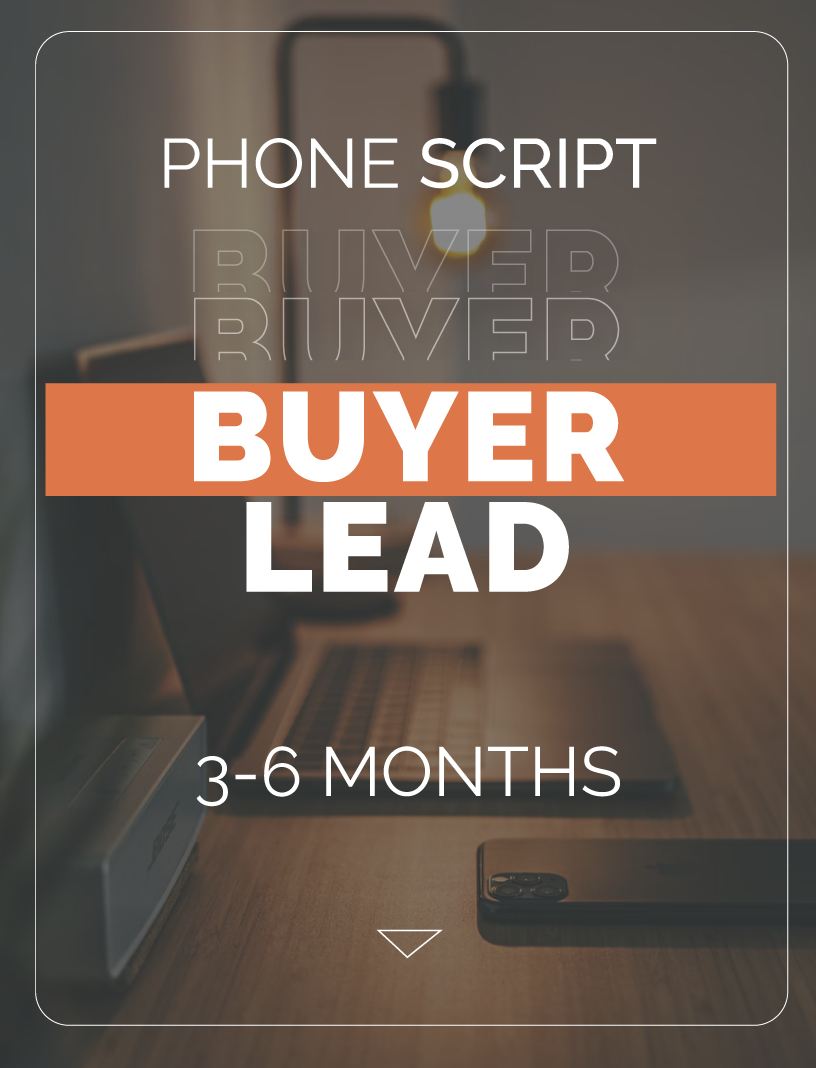 Phone Script : Buyer Lead: Main Scripts – Listings-to-Leads